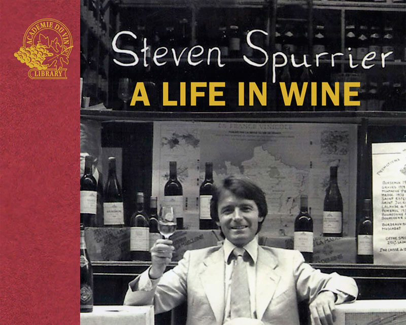 A Life in Wine by Steven Spurrier - Waters Wine Company - Buy Now!